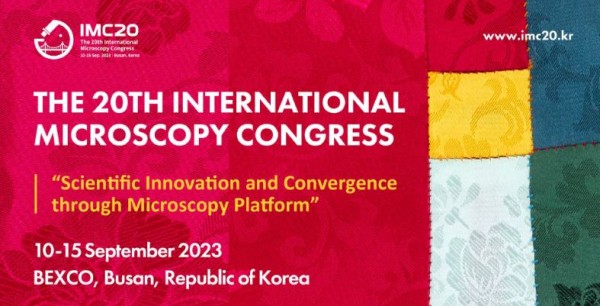 The 20th International Microscope Congress (IMC20) > 최신뉴스 & 이벤트[영문] | 나노스코프시스템즈